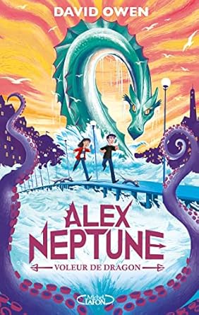 Alex Neptune - Tome 1 Voleur de dragon: Amazon.co.uk: Owen, David ...