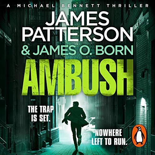 Ambush: (Michael Bennett 11). Ruthless killers are closing in on ...