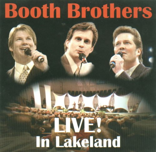 The Booth Brothers - Live! In Lakeland - Amazon.com Music