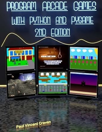 By Dr. Paul Vincent Craven Program Arcade Games: With Python and Pygame (2nd Second Edition ...