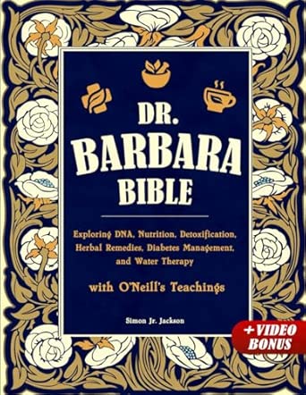 Dr. Barbara Bible: Exploring DNA, Nutrition, Detoxification, Herbal ...