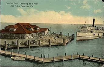 Steam Boat Landing and Pier Old Point Comfort, Virginia VA Original ...