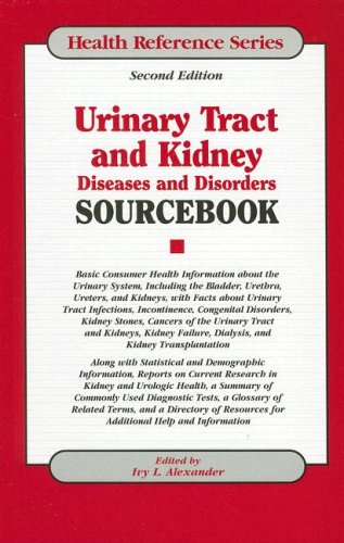 Urinary Tract And Kidney Diseases And Disorders Sourcebook: Basic ...