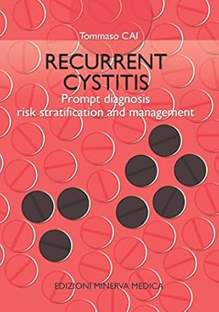 Recurrent cystitis. Prompt diagnosis risk stratification and management ...