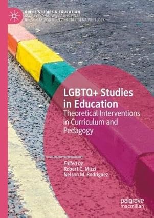 LGBTQ+ Studies in Education: Theoretical Interventions in Curriculum ...