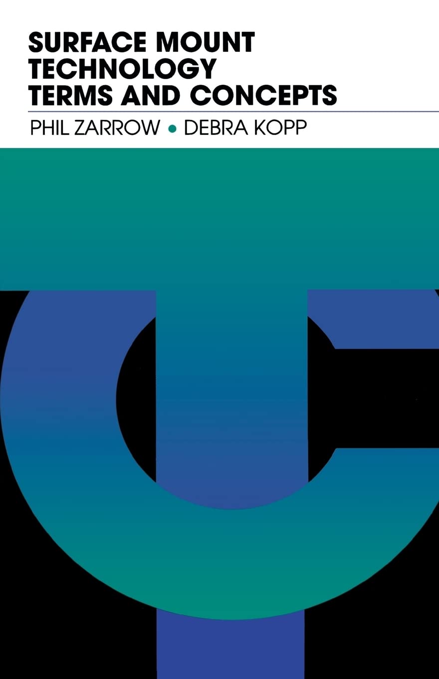 Surface Mount Technology Terms and Concepts: Zarrow, Phil ...