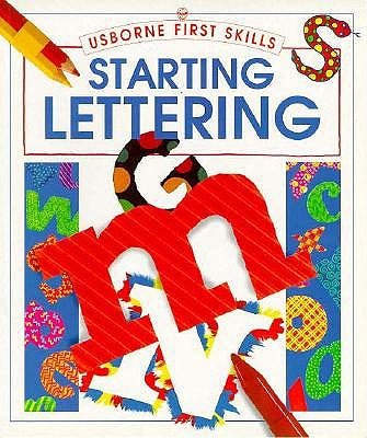 Starting Lettering (Usborne First Skills): Watt, Fiona, Lovett ...