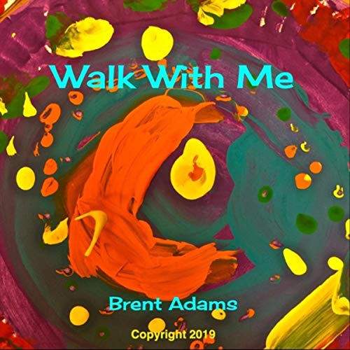 Play Walk with Me by Brent Adams on Amazon Music