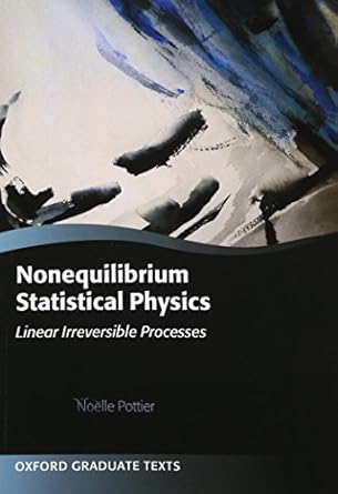 Nonequilibrium Statistical Physics: Linear Irreversible Processes ...