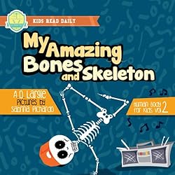 The 25 Greatest Bones and Skeleton Books for Kids