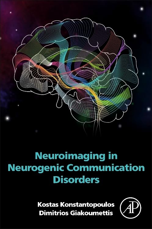 Neuroimaging in Neurogenic Communication Disorders: 9780128238752 ...