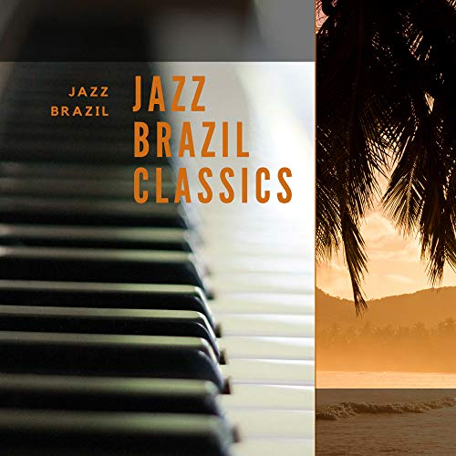Play Jazz Brazil Classics by Jazz Brazil on Amazon Music