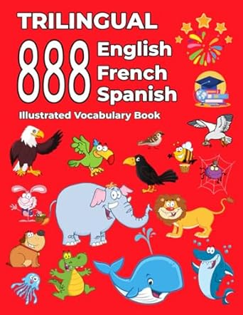 Trilingual 888 English French Spanish Illustrated Vocabulary Book ...