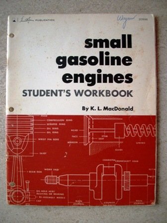 Small Gasoline Engines: Student's Workbook: McDonald, K.L ...