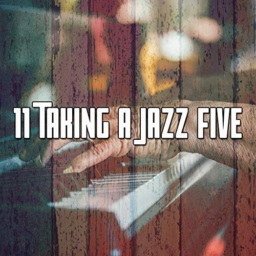 Play 11 Taking a Jazz Five by Piano Mood on Amazon Music