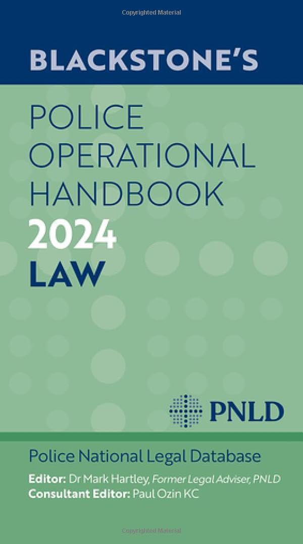 Blackstone's Police Operational Handbook 2024: Police National Legal ...