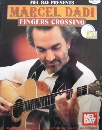 Mel Bay Presents Marcel Dadi Fingers Crossing: Marcel Dadi ...