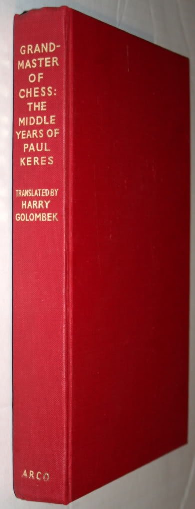 Grandmaster of chess: The middle years of Paul Keres: Keres, Paul ...