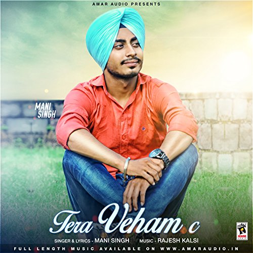 Écouter Tera Veham C par Mani Singh sur Amazon Music Unlimited
