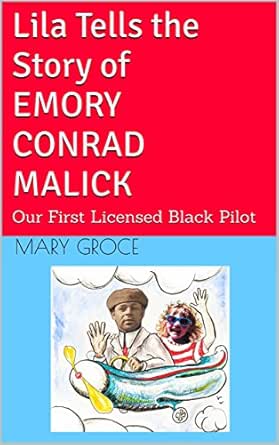 Amazon.com: Lila Tells the Story of EMORY CONRAD MALICK: Our First ...