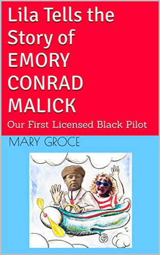 Lila Tells the Story of EMORY CONRAD MALICK: Our First Licensed Black ...