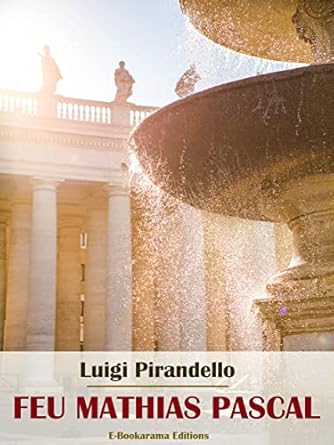 Feu Mathias Pascal eBook : Luigi Pirandello: Amazon.fr: Boutique Kindle