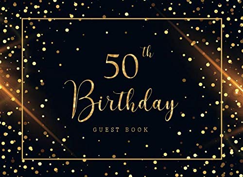 50th Birthday Guest Book: Golden Sparkles Visitor Sign in Celebration ...