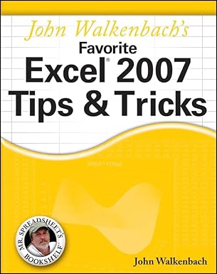 John Walkenbach's Favorite Excel 2007 Tips and Tricks: Walkenbach, John ...