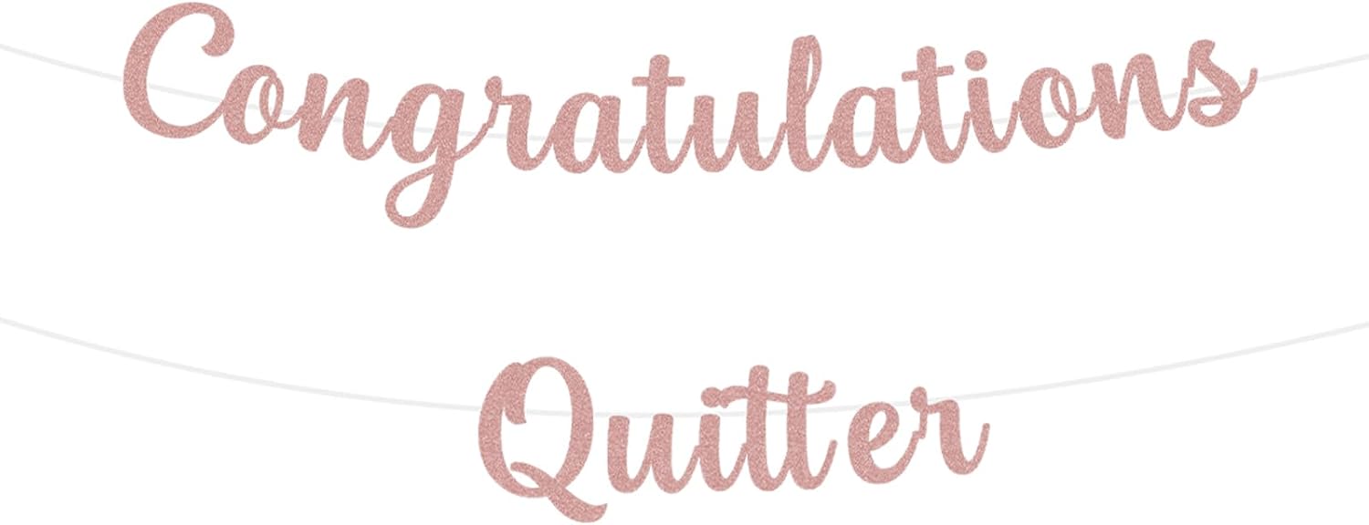 Amazon.com: Congratulations Quitter Banner,Pre-Strung Glitter Rose Gold ...