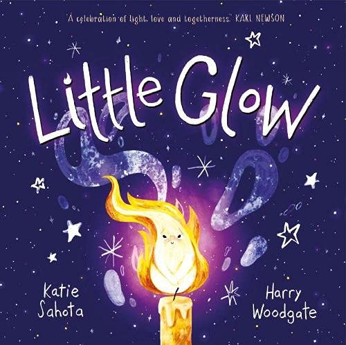 Little Glow: Amazon.co.uk: Katie Sahota, Harry Woodgate: 9781913339241 ...