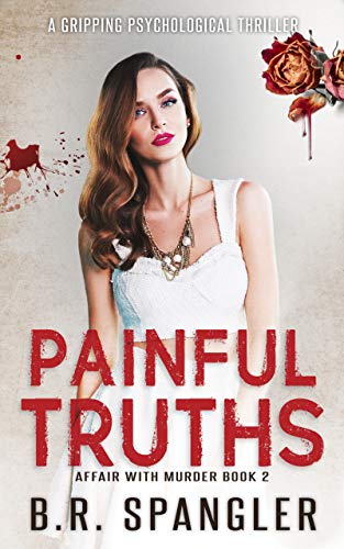 Painful Truths: A suspenseful psychological thriller packed with ...