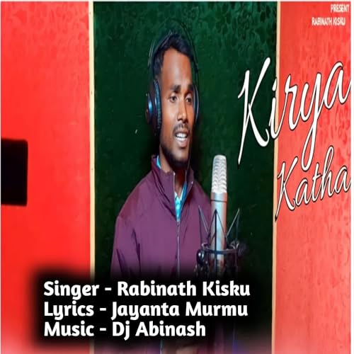 Play Kirya Katha by Rabinath Kisku on Amazon Music Unlimited