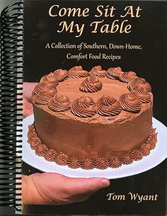 Come Sit At My Table: Tom Wyant: 9781643387543: Books - Amazon.ca