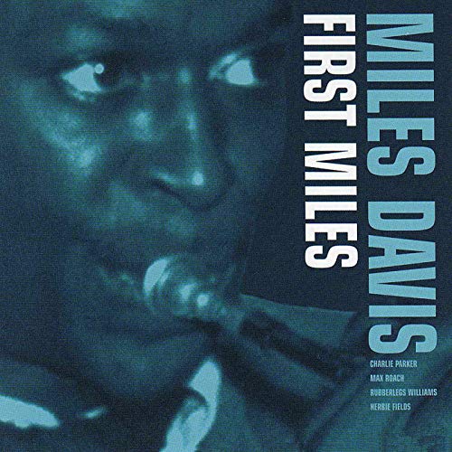First Miles (Reissue - Bonus Tracks) by Miles Davis & Charlie Parker ...