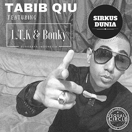 Play SIRKUS DUNIA by Tabib Qiu feat. L.T.K. & Bonky on Amazon Music