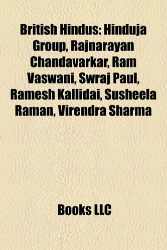 British Hindus: Hinduja Group, RAM Vaswani, Rajnarayan Chandavarkar ...