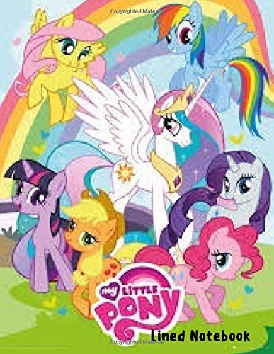 My Little Pony Lined Notebook: Lined Notebook,Large 8.5x11 100 pages ...