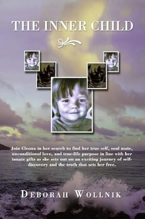 The Inner Child: Wollnik, Deborah: 9781469172507: Amazon.com: Books