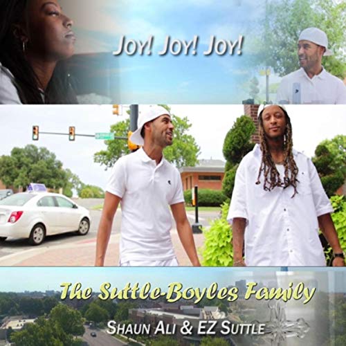 Play Joy Joy Joy by The Suttle-Boyles Family, Shaun Ali Suttle & Ez ...