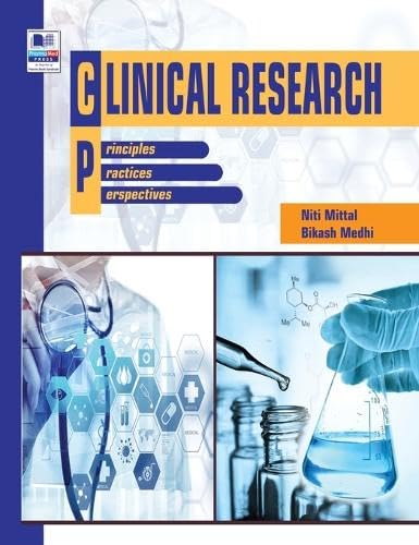 Clinical Research: Principles, Practice and Perspective : Mittal, Niti ...