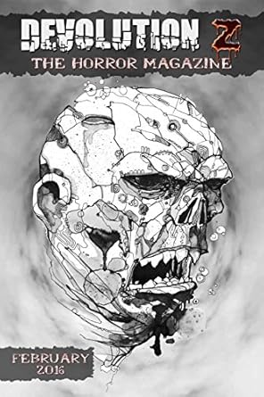 Amazon.com: Devolution Z: The Horror Magazine February 2016 eBook : Z, Devolution, Mac, Jeremy ...