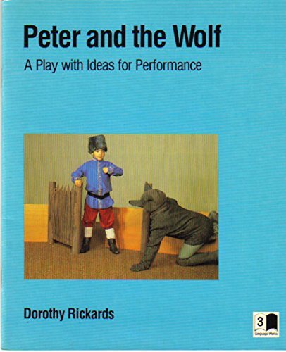 Peter and the Wolf: A Play with Ideas for Performance (Language Works ...