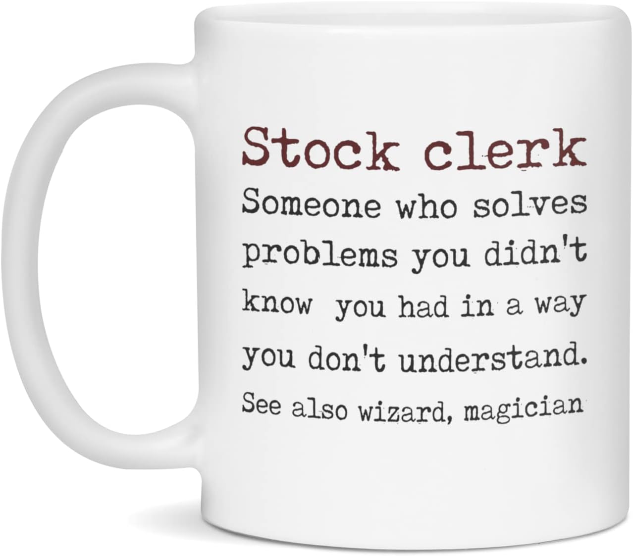 Amazon.com: Stock Clerk job worker definition funny dictionary text mug ...