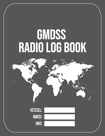 GMDSS Radio Log Book: Global Maritime Distress And Safety System Log ...