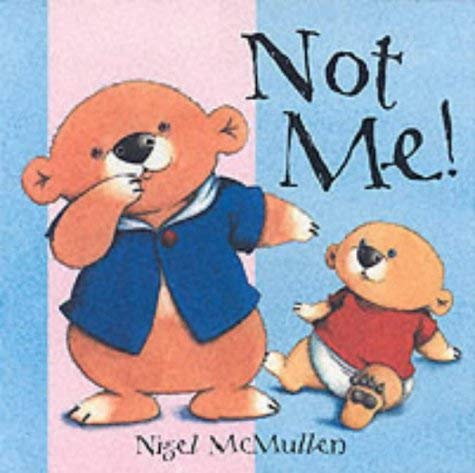 Not Me!: McMullen, Nigel: 9781862333178: Amazon.com: Books
