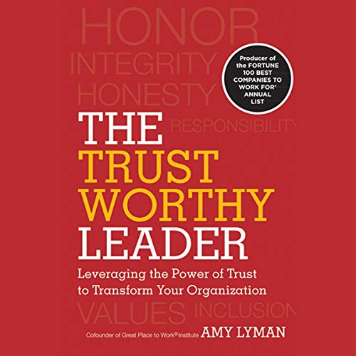 Amazon.com: The Trustworthy Leader: Leveraging the Power of Trust to ...