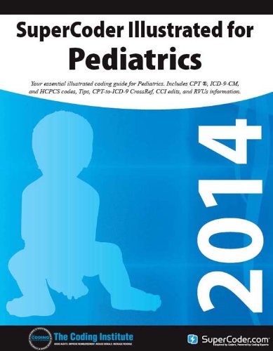 2014 SuperCoder Illustrated for Pediatrics: Coding Institute: 9781938788840: Amazon.com: Books