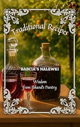 Amazon.co.jp: Traditional Recipes & Wisdom from Poland’s Pantry. Babcia ...
