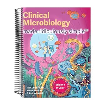 Clinical Microbiology Made Ridiculously Simple: Spiral Bound Color ...