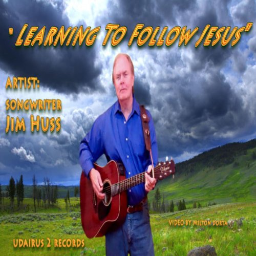 Amazon.com: Learning To Follow Jesus - Single : Jim Huss: Digital Music